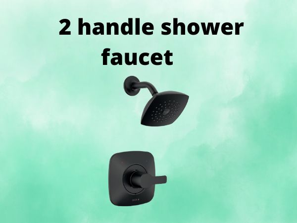 Best 2 Handle Shower Faucets [Easier to Use]